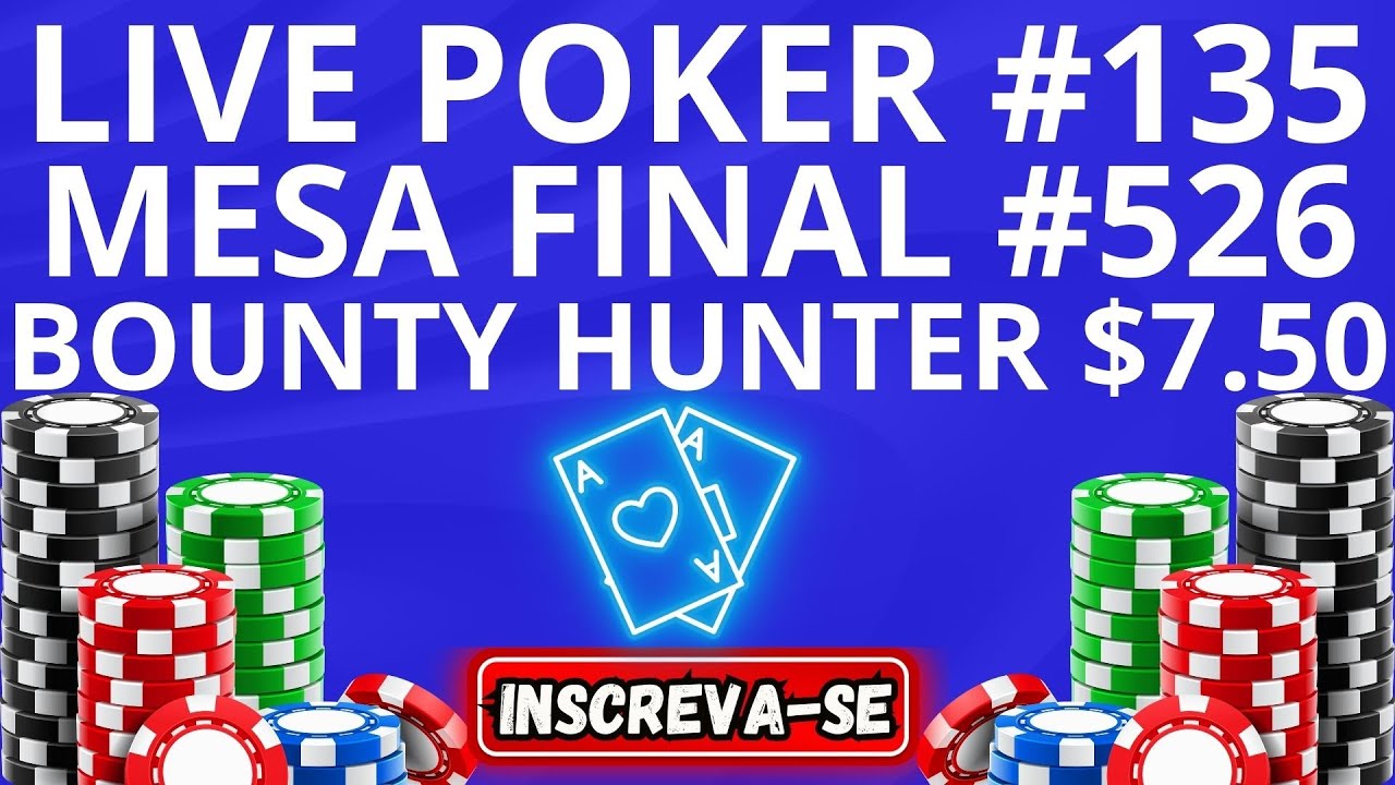 LIVE POKER #135 - (POKER AO VIVO) - MESA FINAL #526 - YouTube