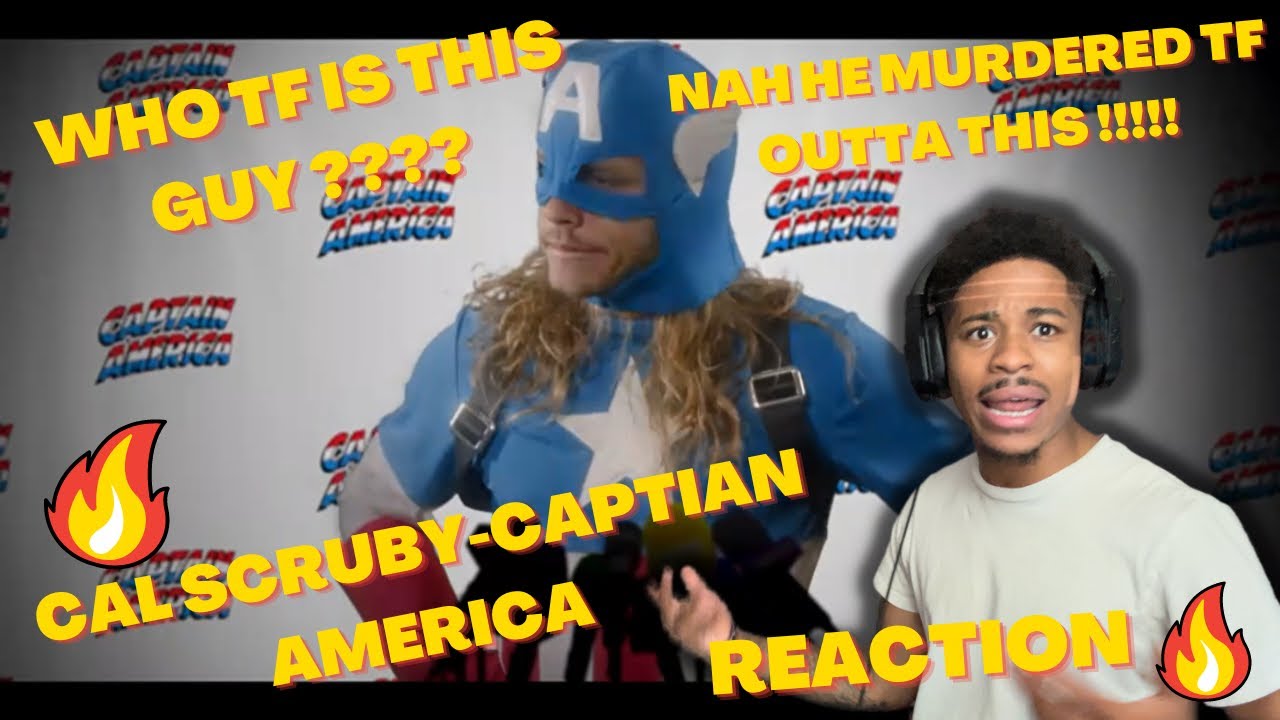 HE HERE TO AVENGE US ALL⭐️CAL SCRUBY-CAPTAIN AMERICA (REACTION) 🔥 - YouTube