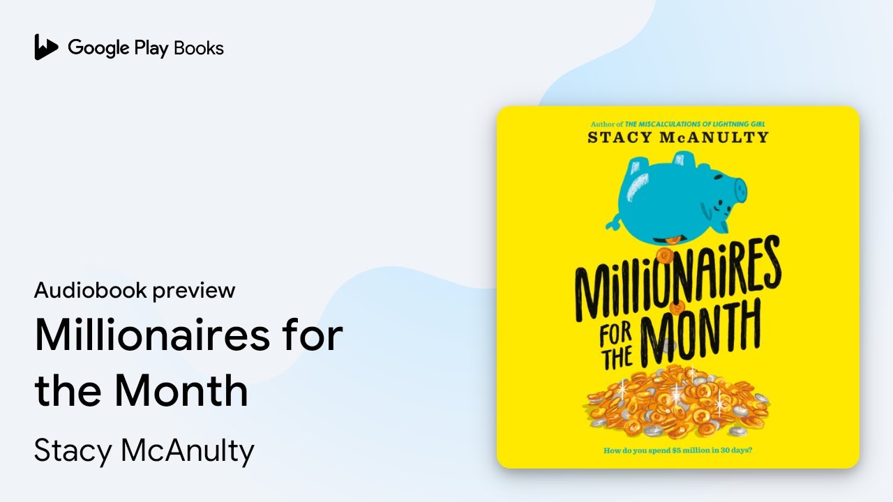 Millionaires for the Month by Stacy McAnulty · Audiobook preview - YouTube