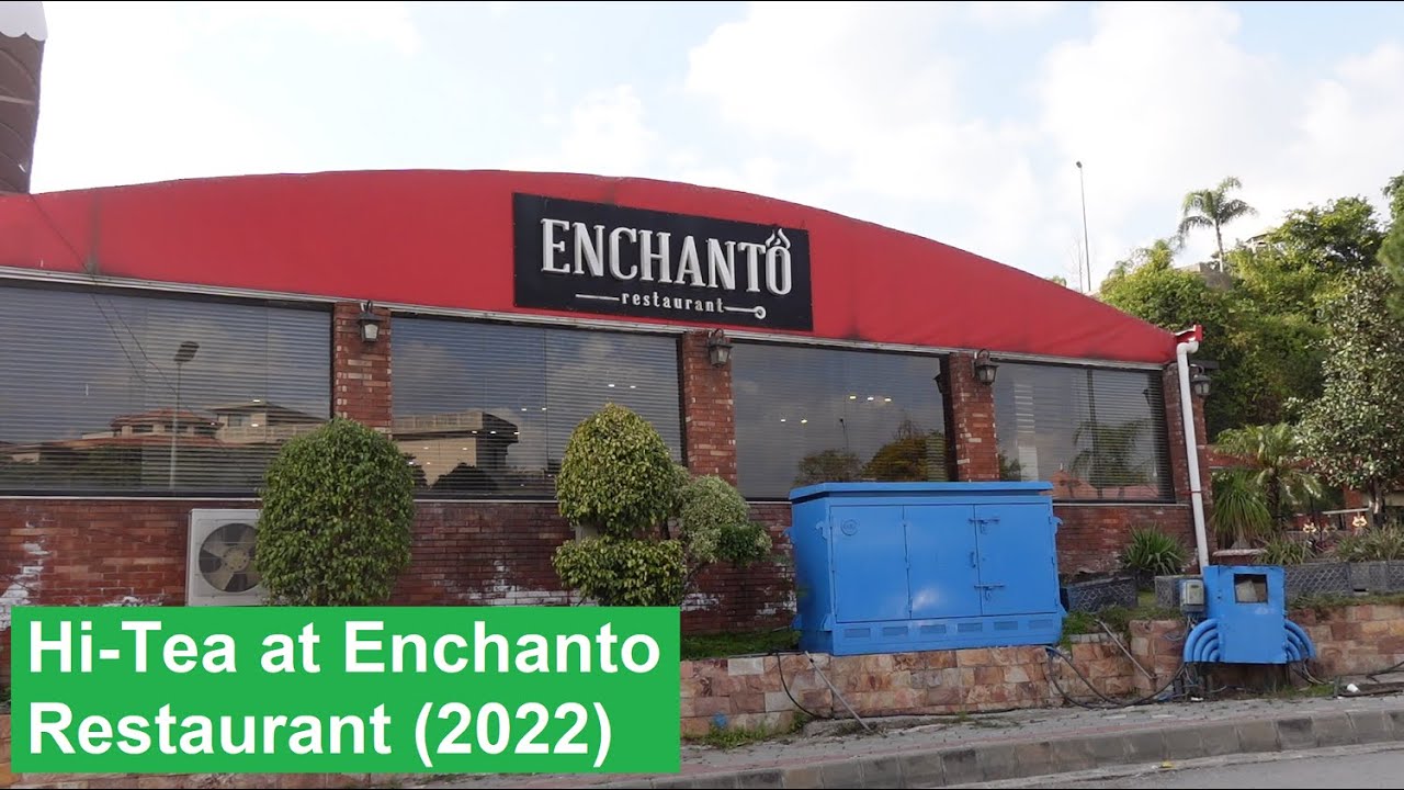 Having Hi-Tea at Enchanto Restaurant Islamabad (2022)|Enchanto ...