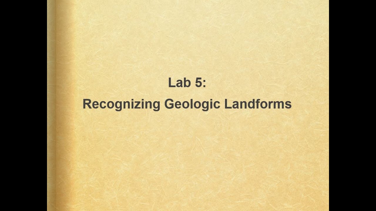 Instructions for Recognizing Geologic Landforms - Lab 5 - YouTube