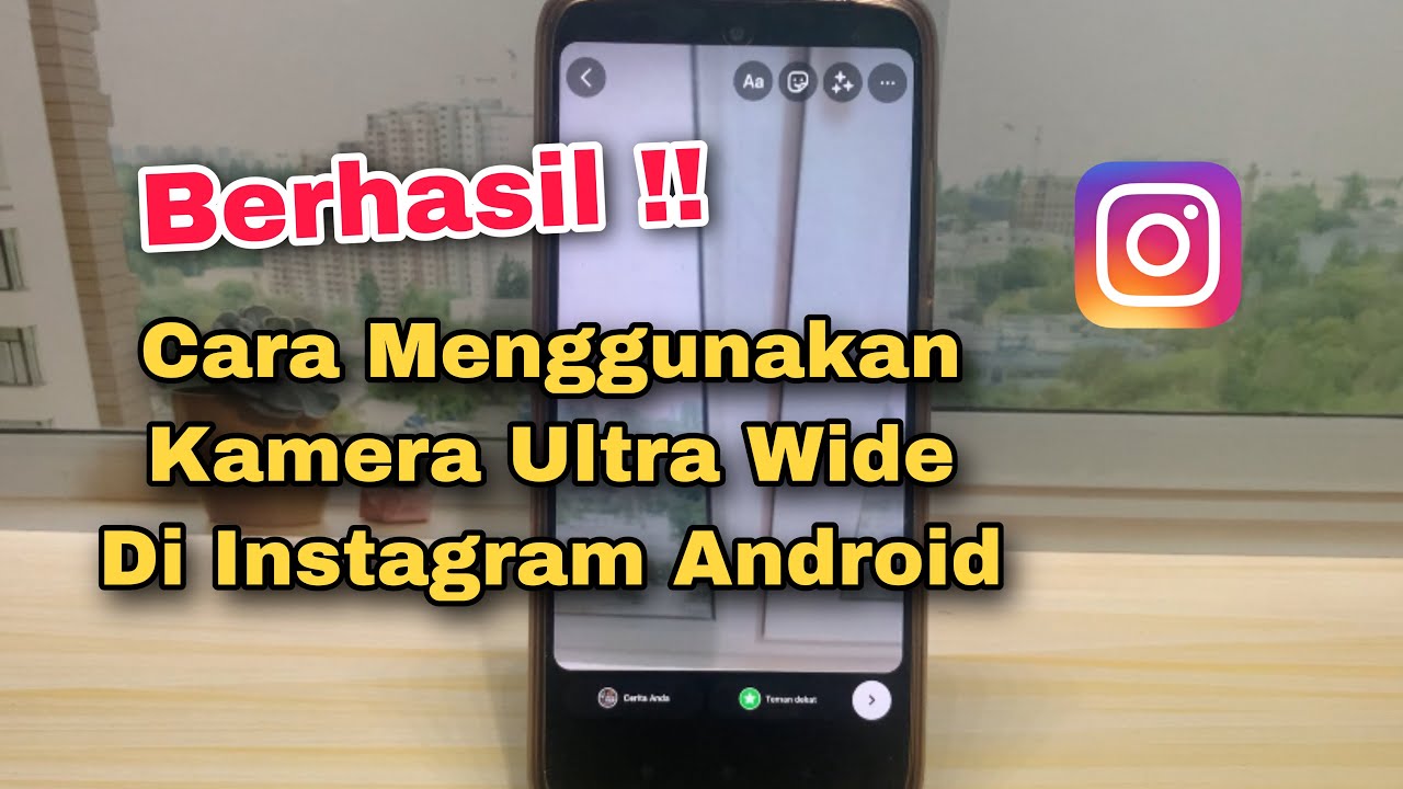 Cara Menggunakan Kamera Ultra Wide Di Instagram Android - YouTube
