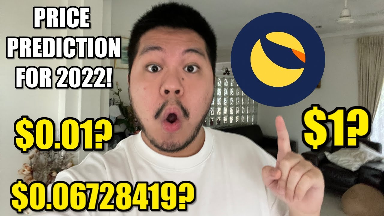 Terra Luna Classic Price Prediction For 2022! - YouTube