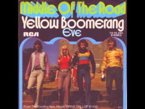 Yellow Boomerang MIDDLE OF THE ROAD - YouTube