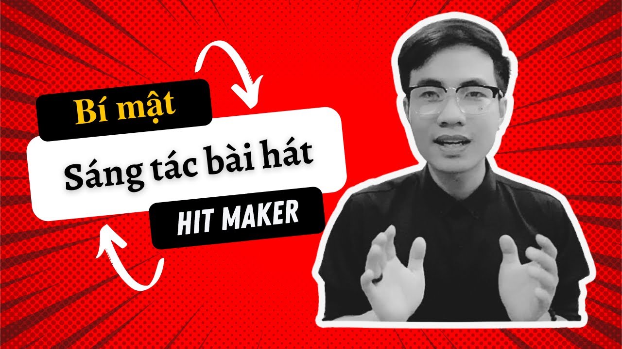 Cách Sáng Tác Nhạc của HIT Maker || hocsangtac.com - YouTube