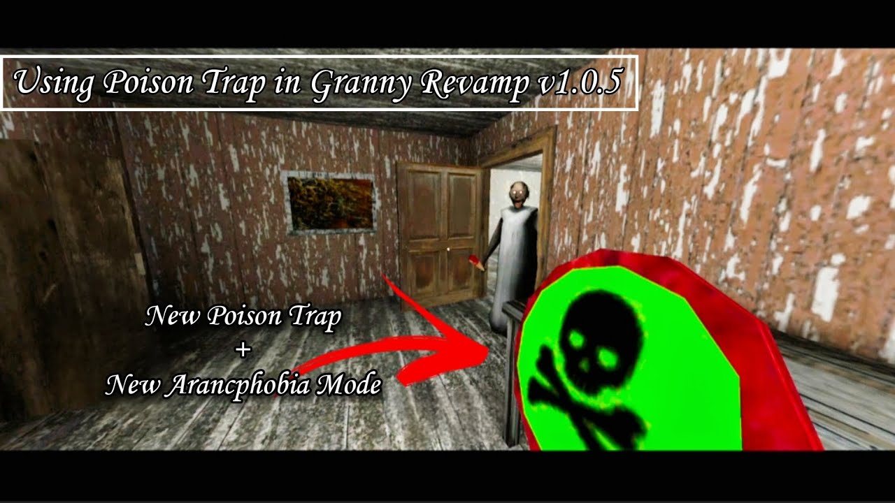 Using Poison Trap In Granny Revamp V1.0.5 (Mobile, Hard Mode ...