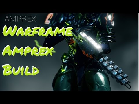 Warframe Amprex Build Gameplay - YouTube