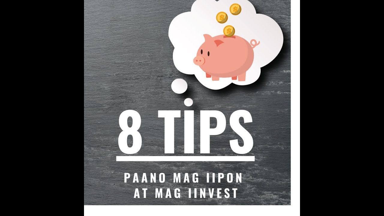 8 TIPS PAANO MAG IIPON AT MAG IINVEST | IPON NI JUAN - YouTube