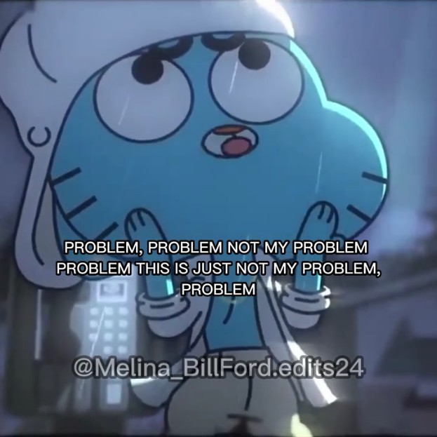 Gumball literally OWNS this song | Not My Problem | Gumball simple edit ...