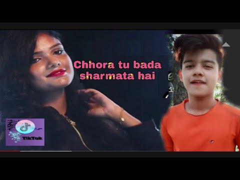 Dheeme Dheeme Chhora tu bada sharmata tujhko sharam kyu aata female version