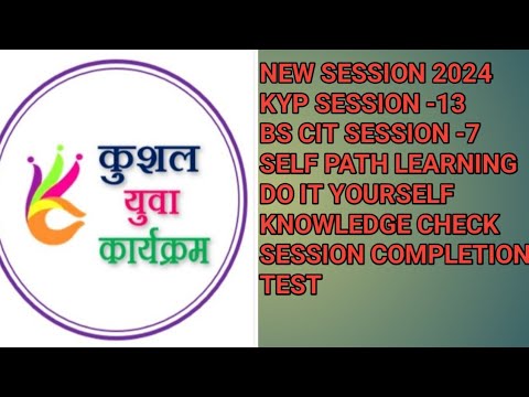 Kyp session 13|Bs cit session 07|Do it yourself|Knowledge check|Session ...