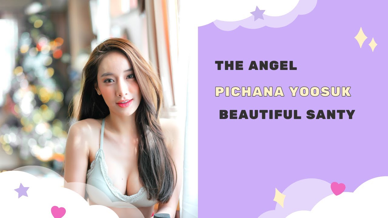 Angel: Pichana Yoosuk | Beautiful Santy - YouTube