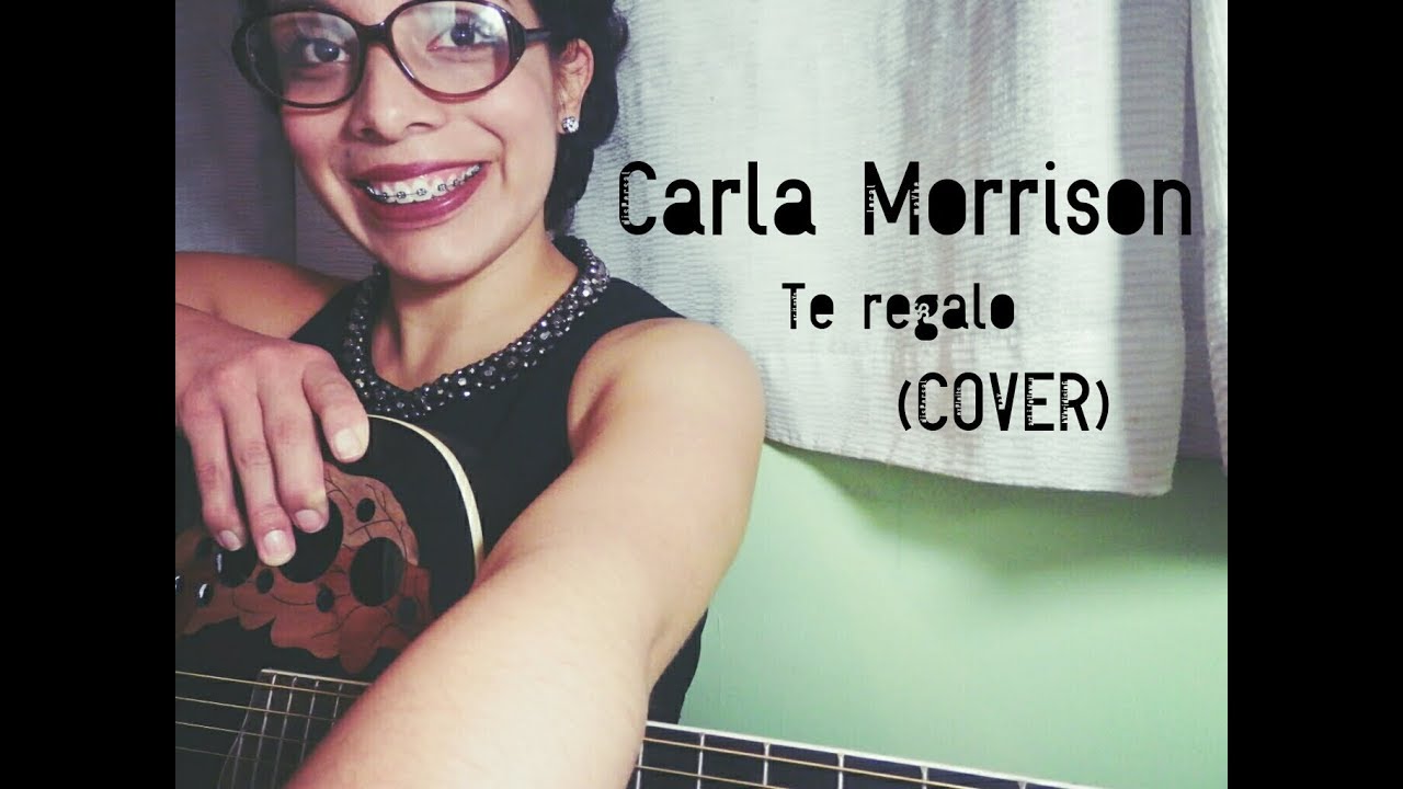 Carla Morrison-Te regalo (COVER) - YouTube