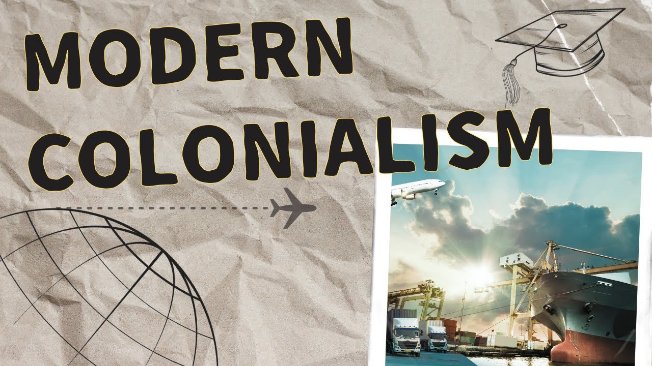 Modern Colonialism or Neocolonialism: Hidden Realities of Modern World ...