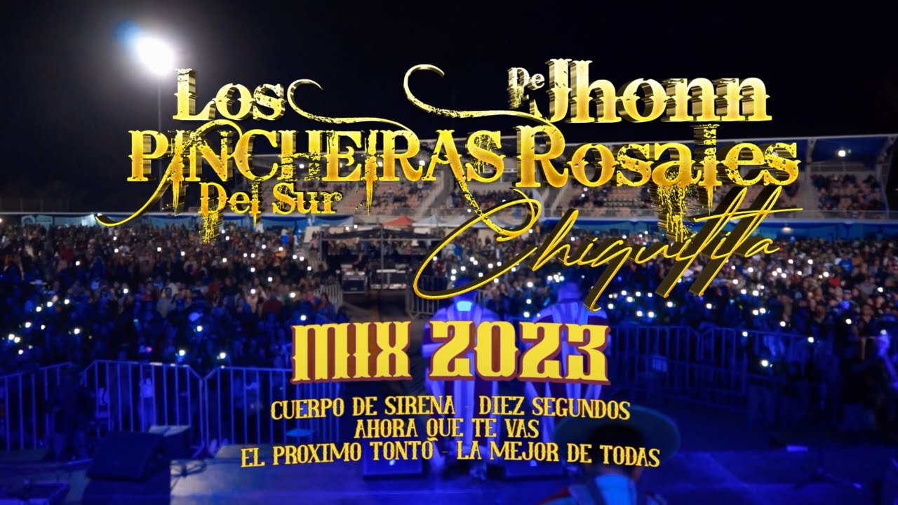 Los Pincheiras Del Sur de Jhonn Rosales - Mix 2023 (En Vivo) - YouTube