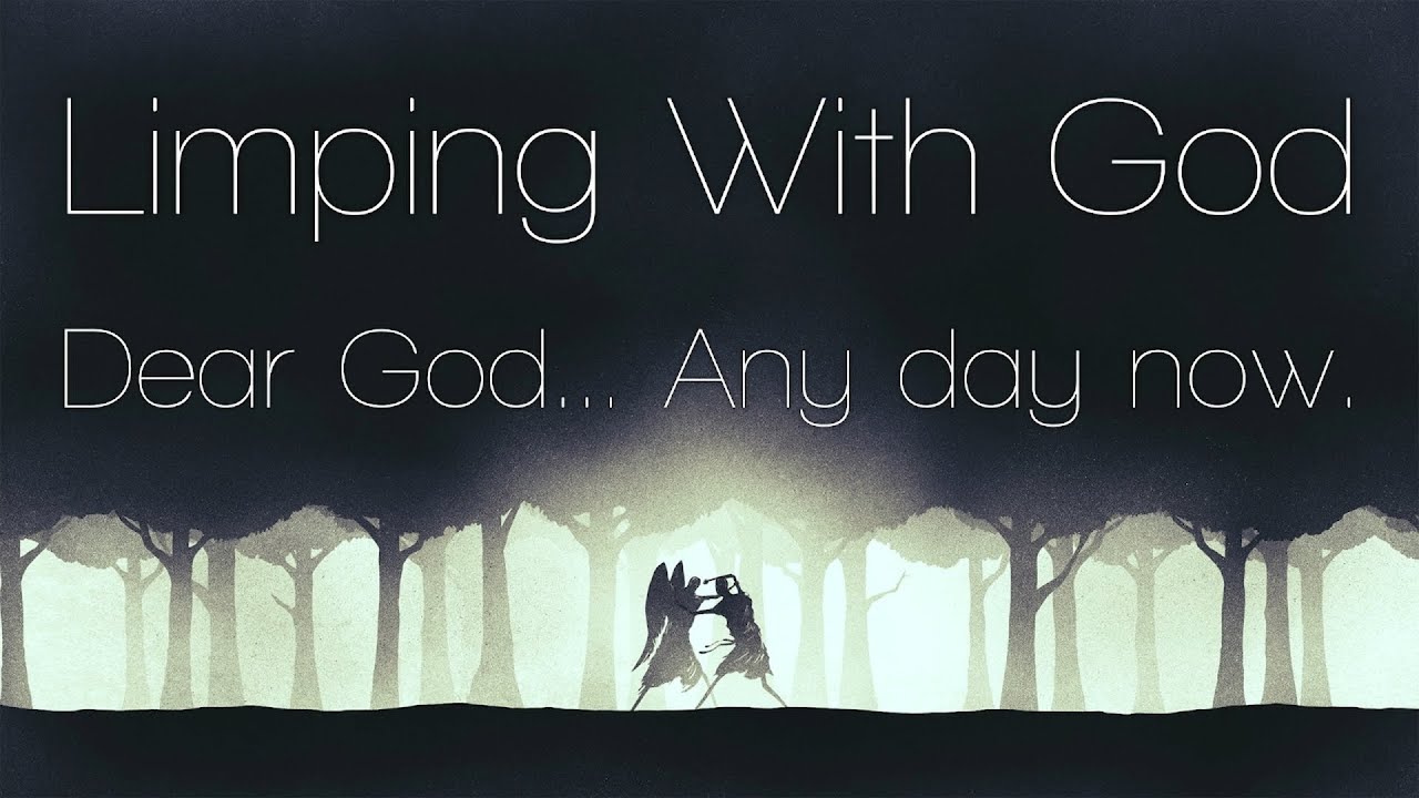 January 8th, 2023 - "Limping with God: Dear God... Any Day Now" - YouTube