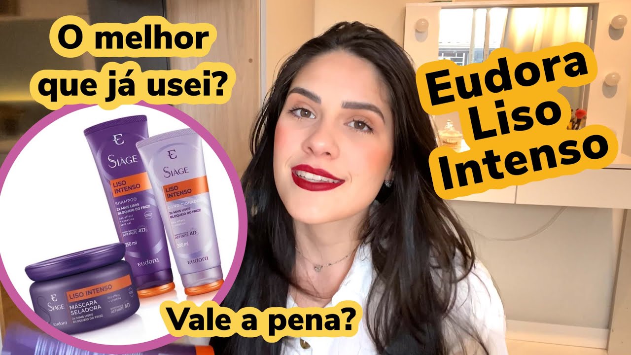 EUDORA SIAGE LISO INTENSO! Tudo sobre o Shampoo, Condicionador e ...