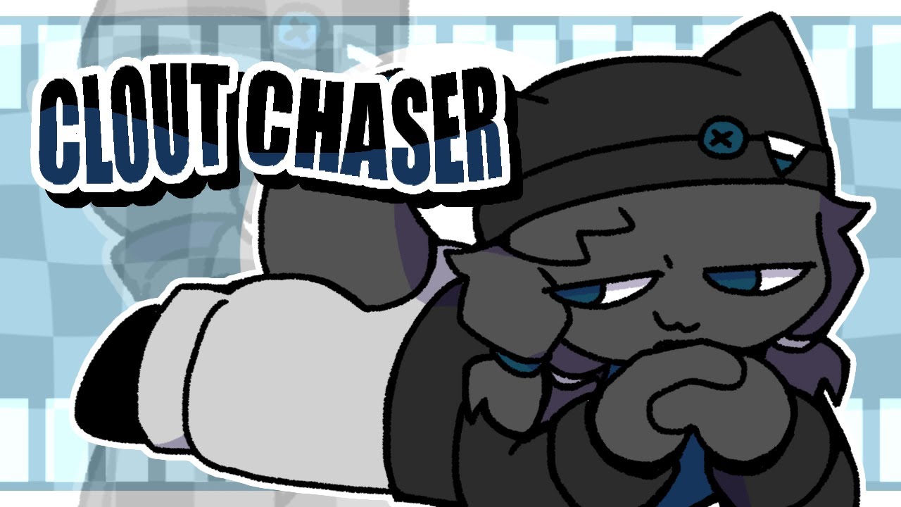 Clout chaser | Animation Meme - YouTube