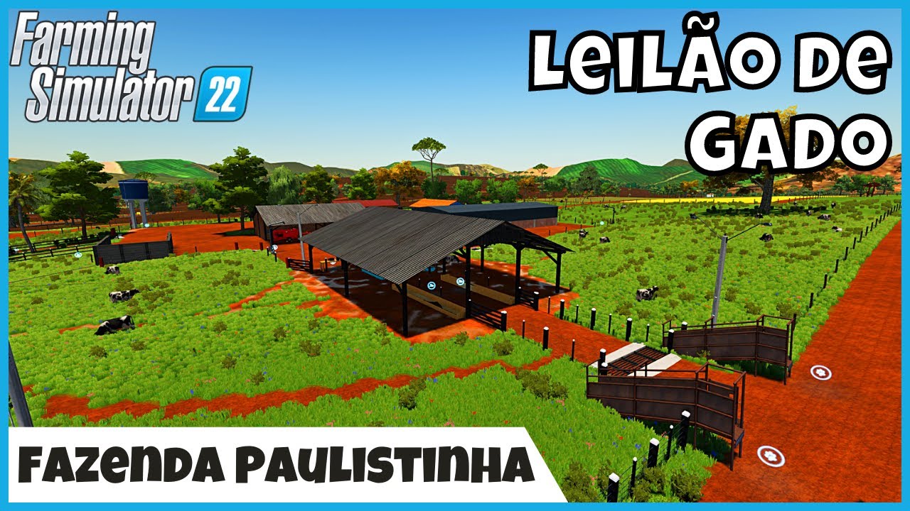 FS22 Mapas | Fazenda Paulistinha Mapa BR com Leilão de Gado e Campos ...