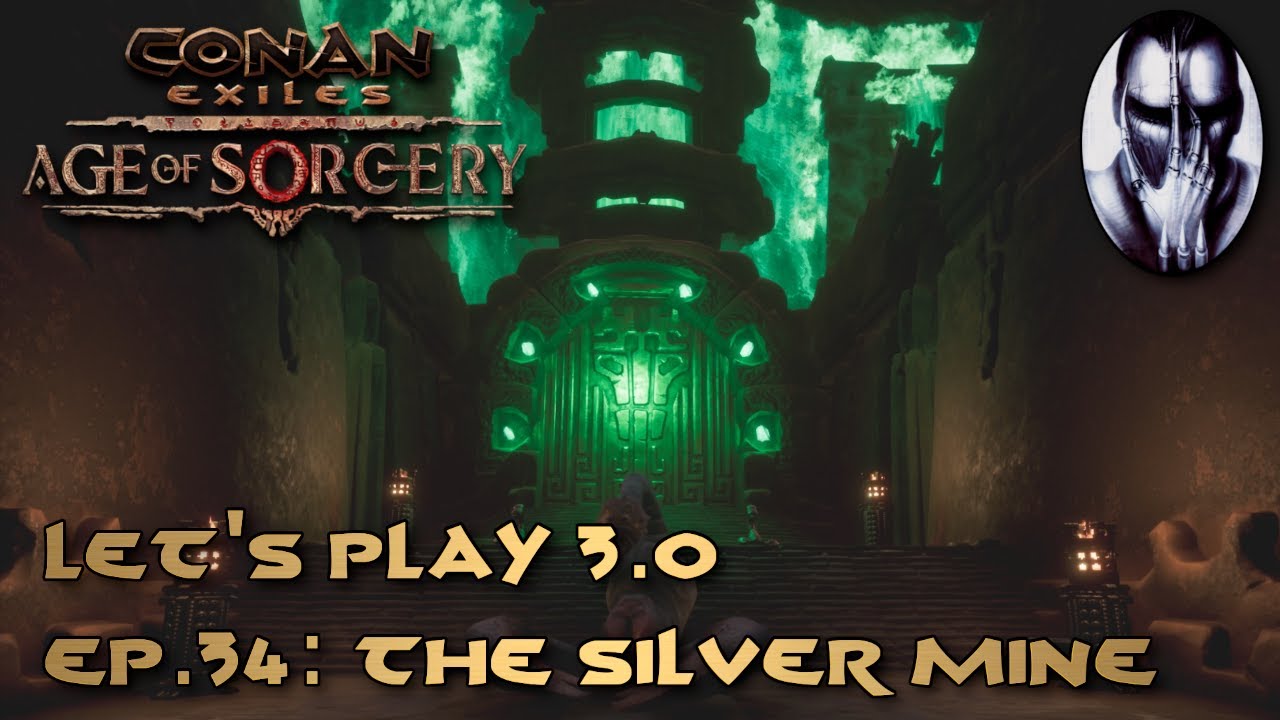 Conan Exiles - Let's Play 3.0 - Ep.34: The Silver Mine - YouTube