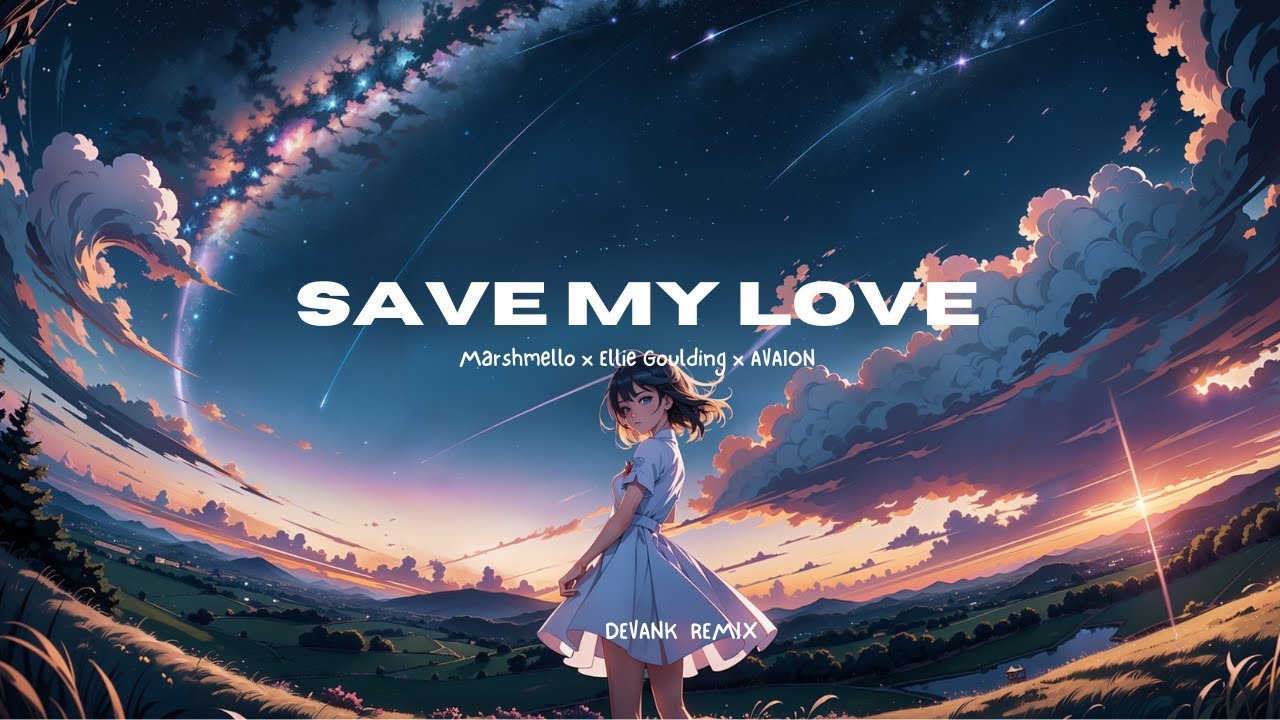 Marshmello, Ellie Goulding, AVAION - Save My Love [DEVANK REMIX] - YouTube