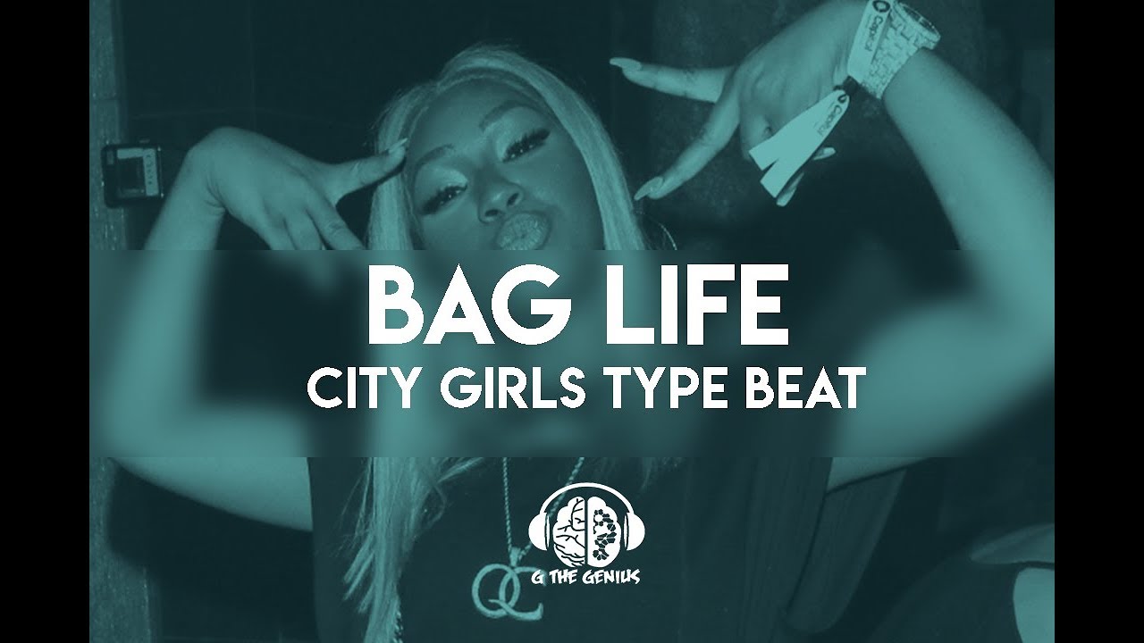 Free City Girls Type Beat 2019 - Bag Life - G The Genius Beats - Twerk ...