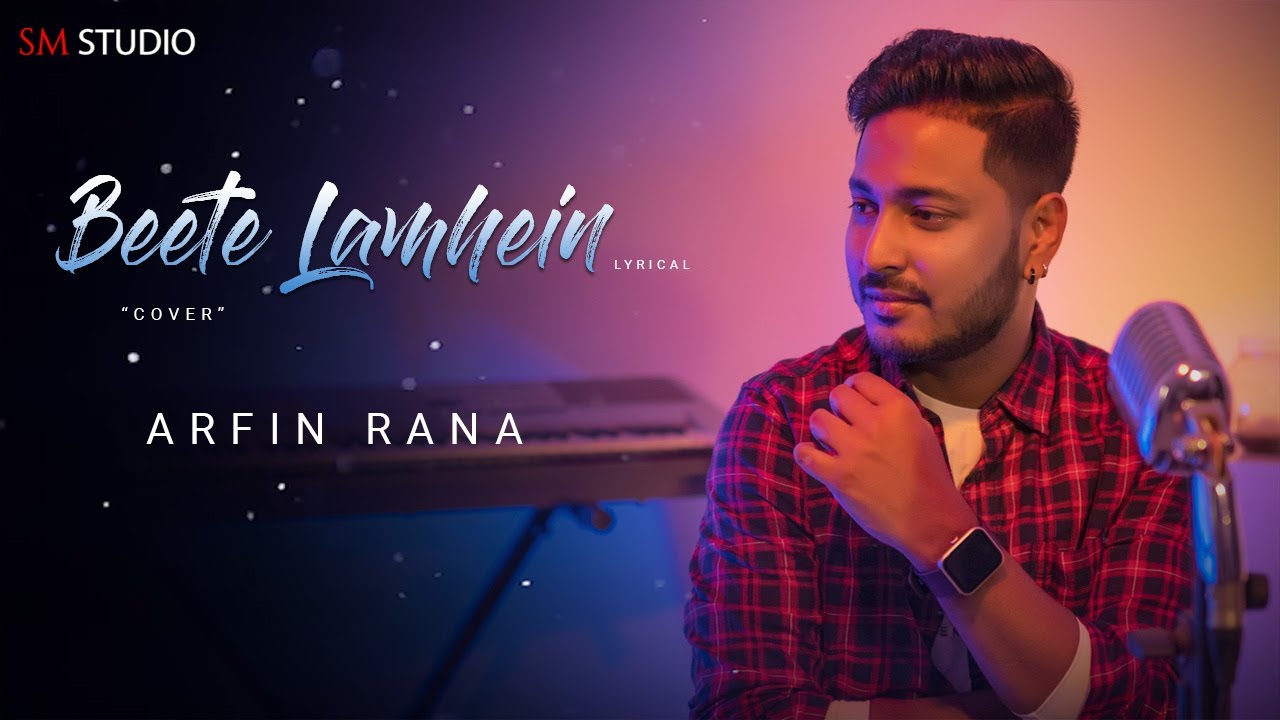 Beete Lamhein Lyrical | Hindi Cover by | Arfin Rana | KK | Sm studio ...