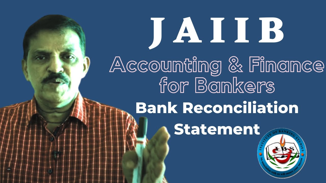 JAIIB | Accounting & Finance for Bankers | Bank Reconciliation ...