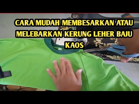 Cara membesarkan kerung leher baju kaos || cara melebarkan kerung leher ...