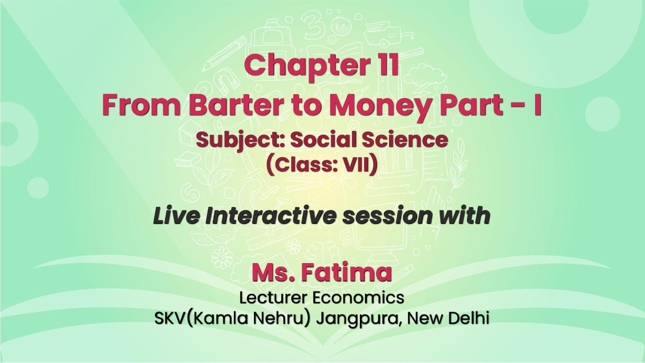 NCERT Chapter 11 From Barter to Money Part - I Subject: Social Science ...