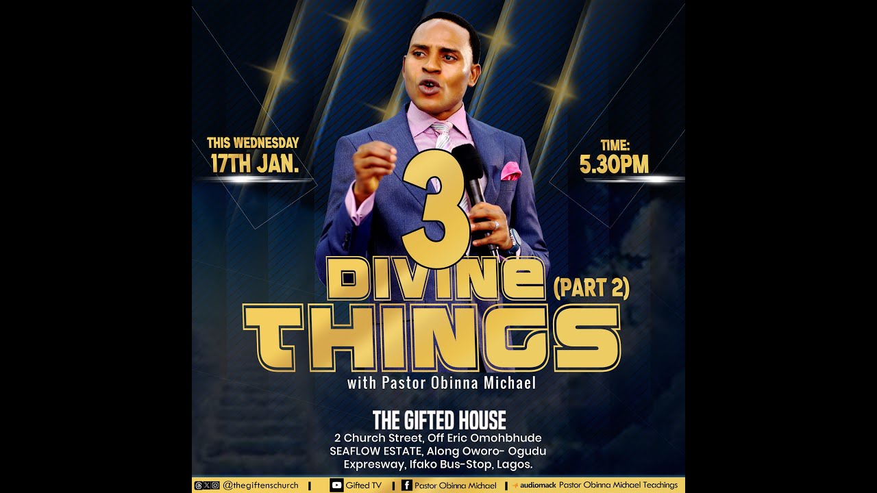 THREE (3) DIVINE THINGS - A SPECIAL MID-WEEK SERVICE WITH PASTOR OBINNA ...