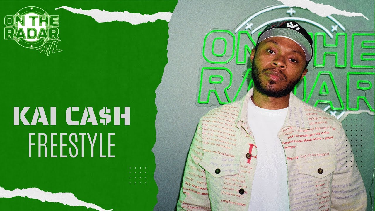 The Kai Ca$h "On The Radar" Freestyle (ATL Edition) - YouTube