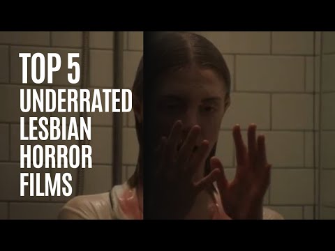 Top 5 Underrated Lesbian Horror Gems You Need to Watch