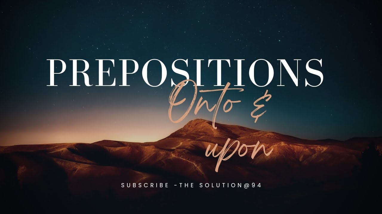 Prepositions//difference between onto and upon//English Grammar - YouTube