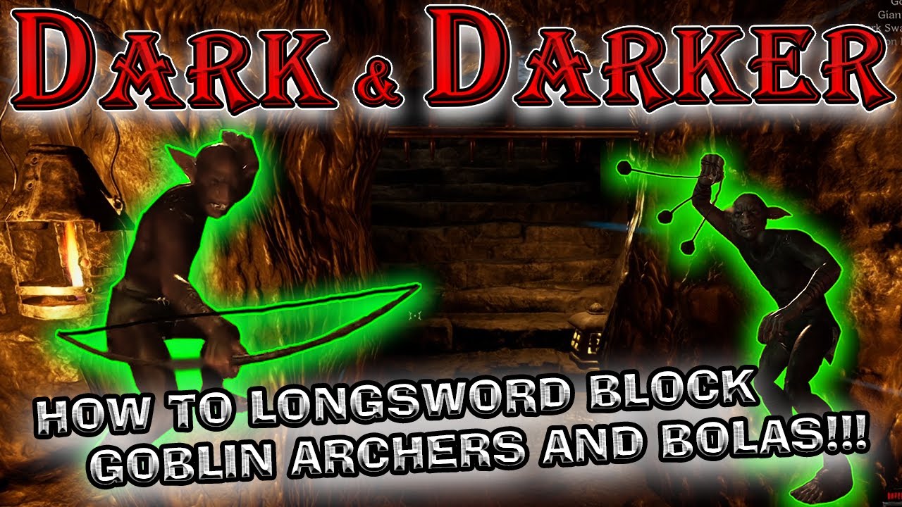 Dark and Darker How to Block Goblin Archers and Bolas Consistently With ...