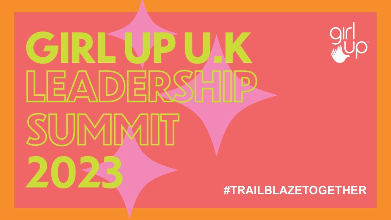 2023 Girl Up UK Summit Welcome - YouTube