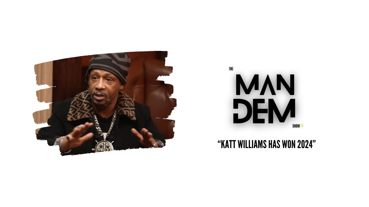 The Man Dem Show “Katt Williams Has Won 2024 🏆| 71 - YouTube