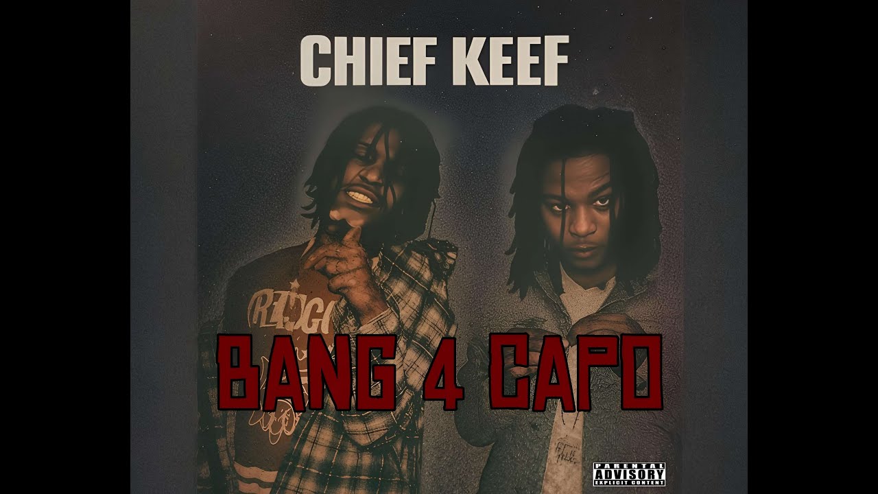 CHIEF KEEF - BANG 4 CAPO (Capo Day) (2013) [AI] - YouTube