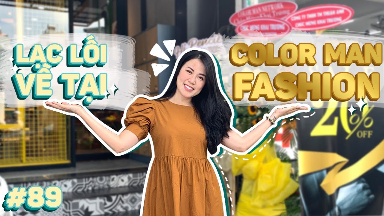 #89 COLOR MAN FASHION làm VÂN LẠC LỐI VỀ - 407 Hai Bà Trưng, Q3 - YouTube