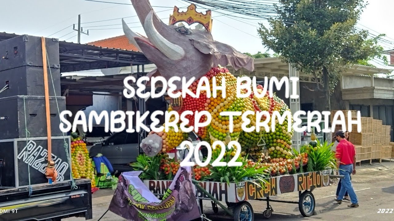 SEDEKAH BUMI SAMBIKEREP TERMERIAH 2022 - YouTube