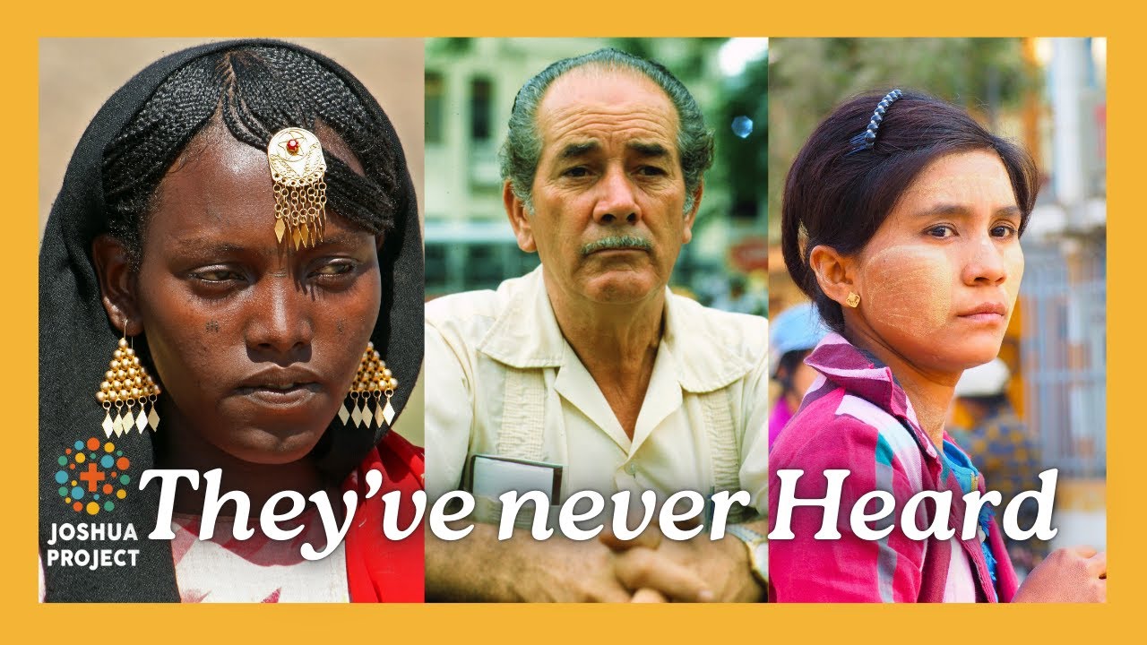 They’ve Never Heard: Will You Help Reach the Unreached? | Joshua ...