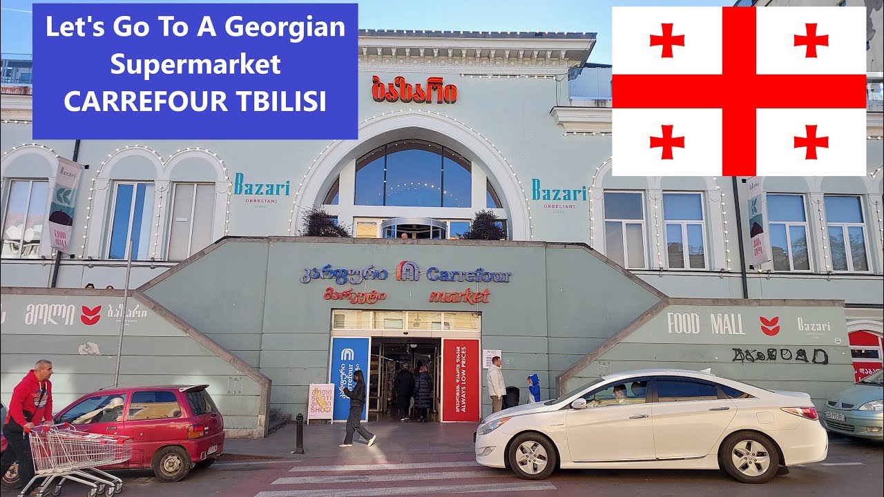 Let's Go To A Georgian Supermarket - Carrefour Tbilisi January 2025 # ...