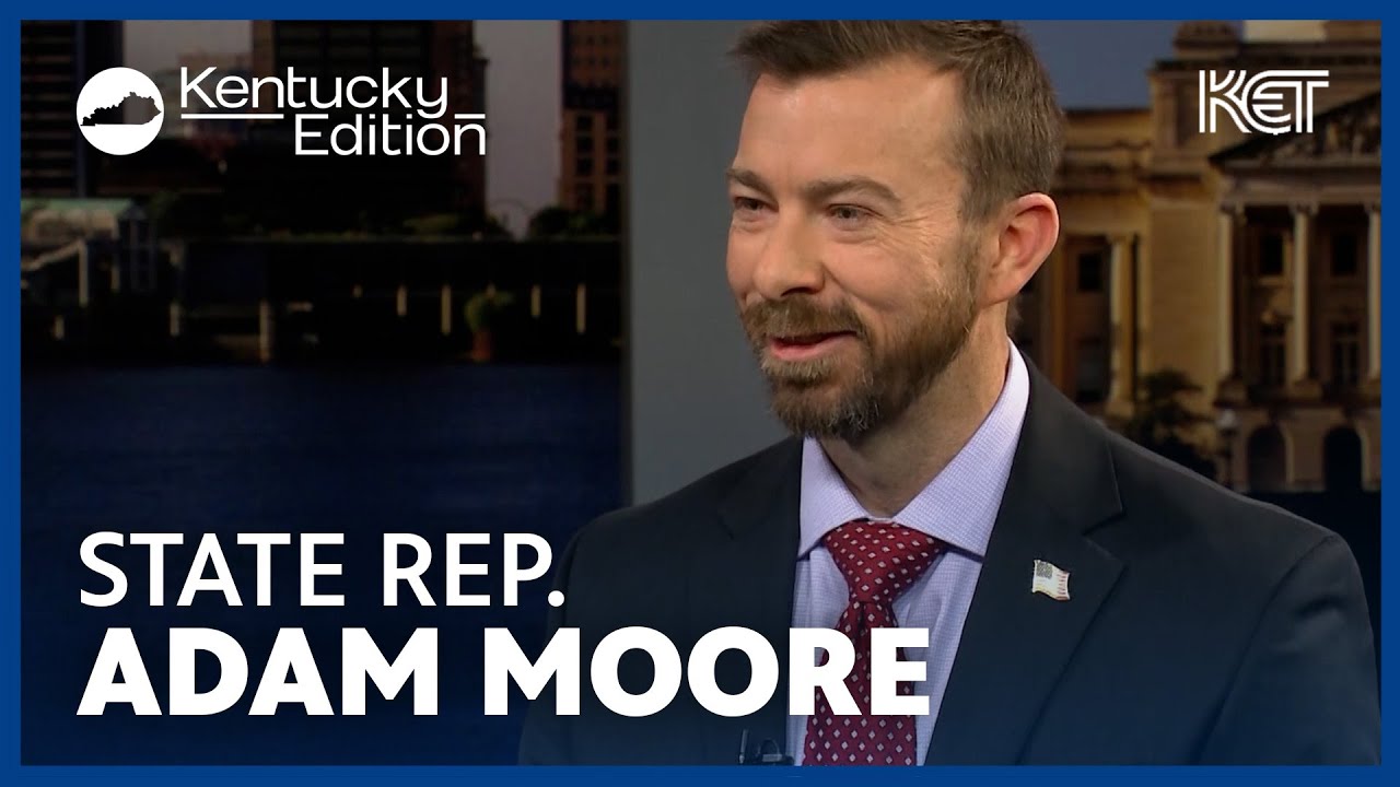 Meet State Rep. Adam Moore | Kentucky Edition | KET - YouTube