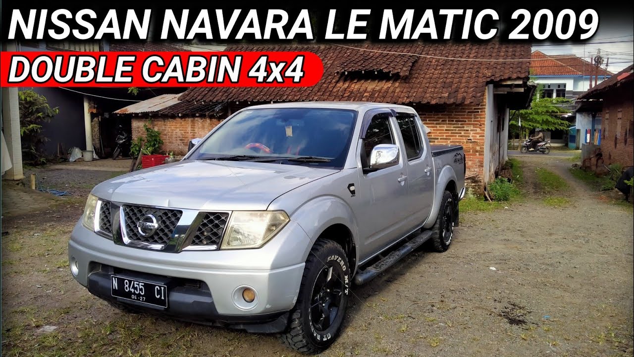 NISSAN NAVARA 4x4 LE MATIC 2009 - Double Cabin Murah - YouTube