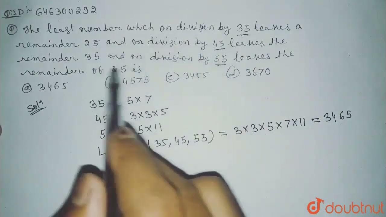 find-the-least-number-which-when-divided-by-35-leaves-a-remainder-25