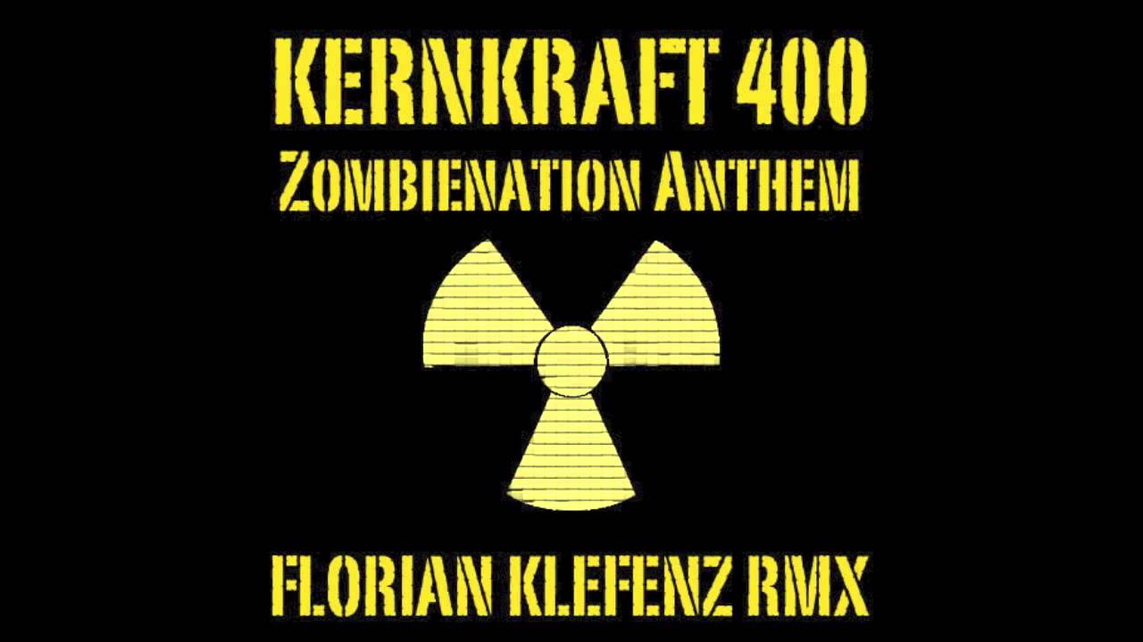 Kernkraft 400 - Zombie Nation Anthem (Florian Klefenz RMX) - YouTube
