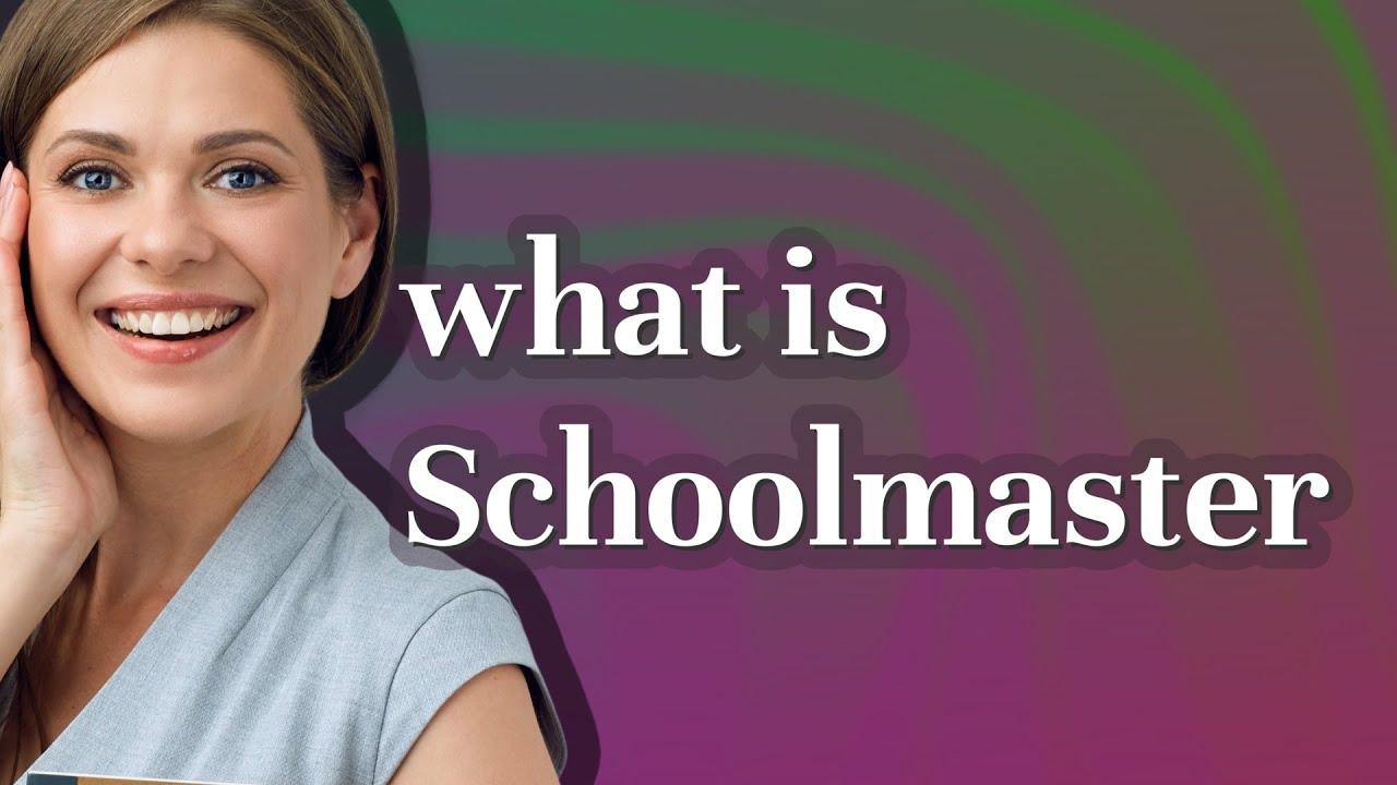 Schoolmaster | meaning of Schoolmaster - YouTube