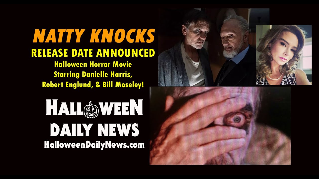 NATTY KNOCKS Release Date for Halloween Horror Movie - Danielle Harris, Robert Englund, Bill ...