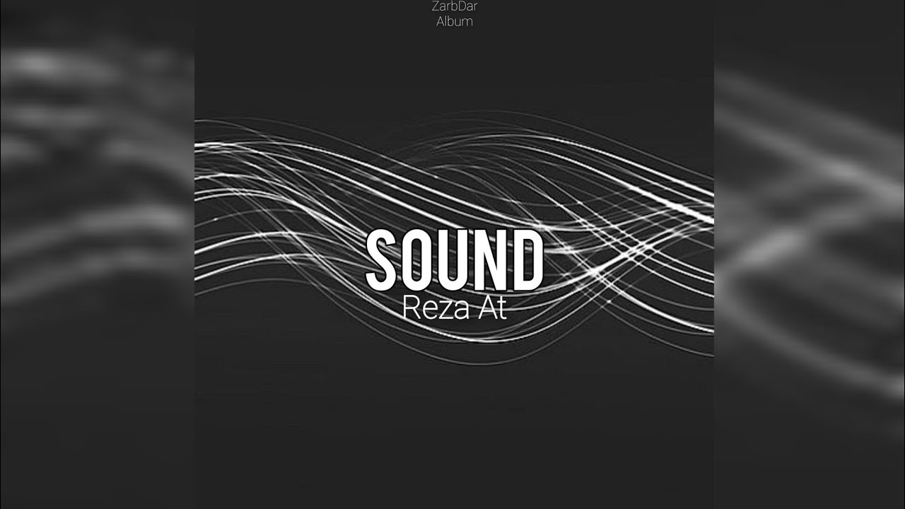 Reza At - Sound | ( رضا ای تی - صوت ) - YouTube