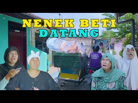 TIBA TIBA NENEK BETI DATANG